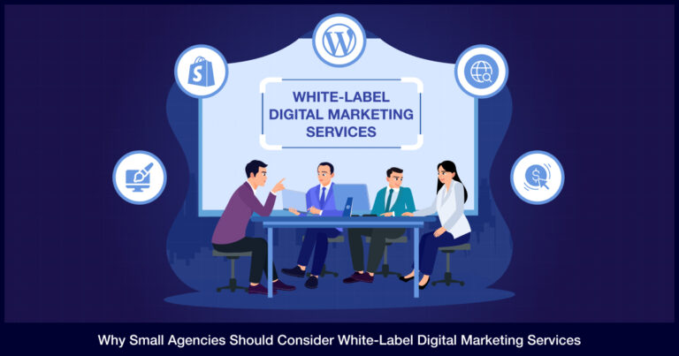 Why Small Agencies Should Leverage White-Label Digital Marketing Services